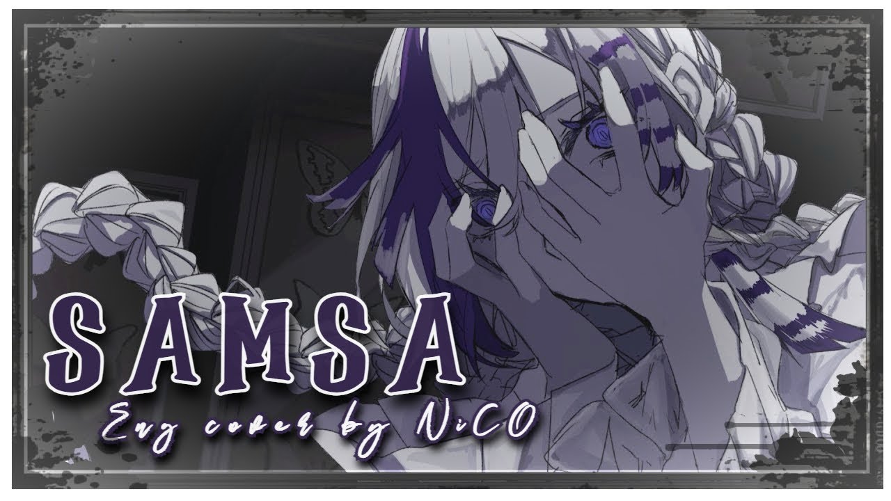 【NiCO】Samsa * teniwoha (ENG) - YouTube