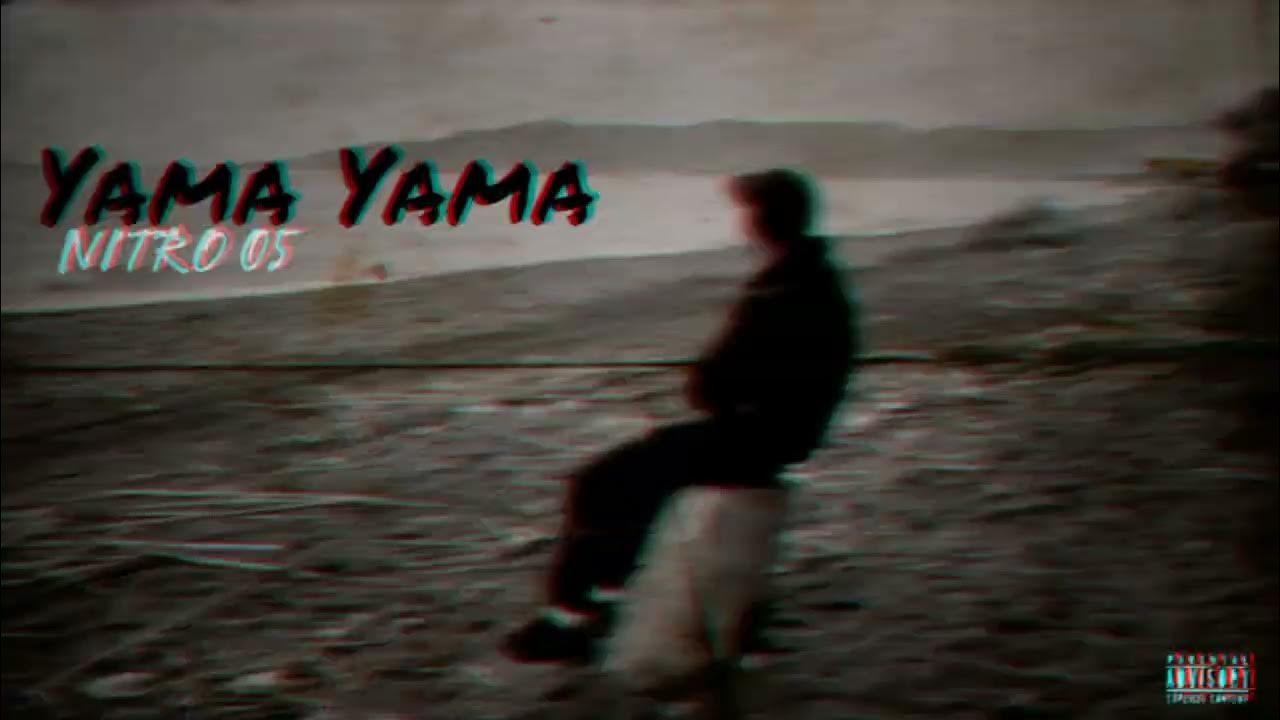 NITRO 05 -YAMA YAMA ( Official Audio' Prod by Dilexit) - YouTube
