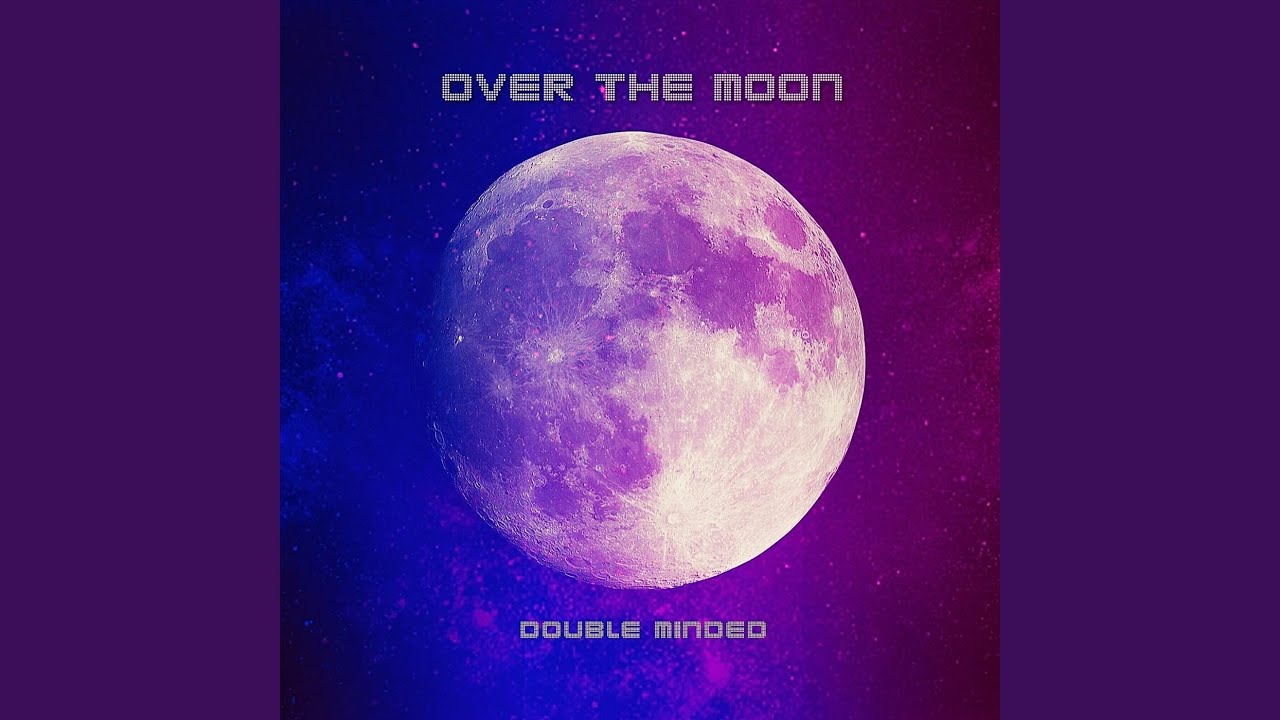 Over the Moon - YouTube