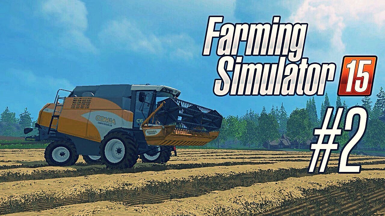 Farming Simulator 15 [#2] - Сбор и продажа урожая - YouTube