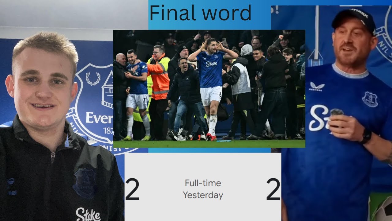 Final word Everton 2-2 Liverpool great draw the reg cost us all 3 ...