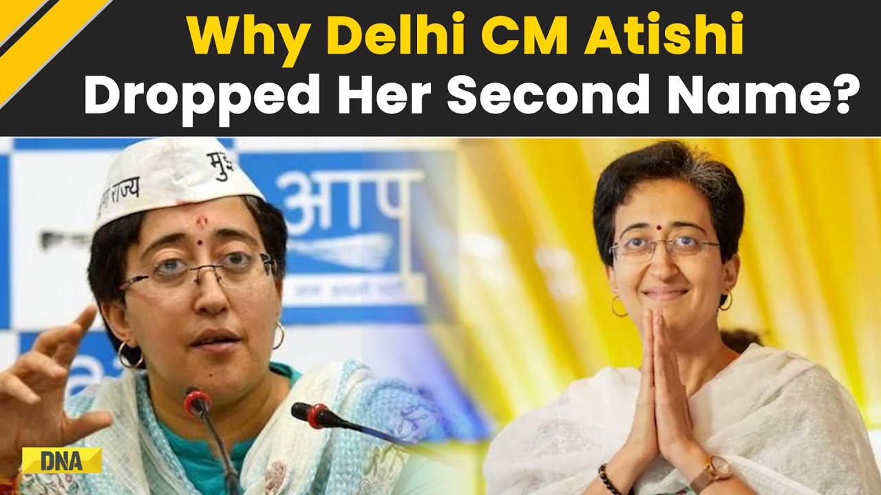 Delhi New CM: Why Delhi CM Atishi Marlena Singh Dropped Her Middle Name ...
