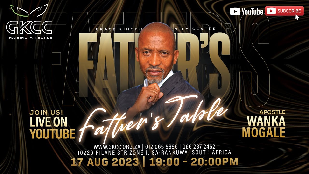 Father's Table | 17 August 2023 | Apostle Wanka Mogale x Pastor ...