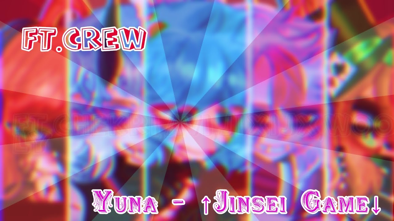 Yuna – ↑Jinsei Game↓ // MeMe // Ft. @chekriYT @avt0matikk @_jixijx_6414 ...