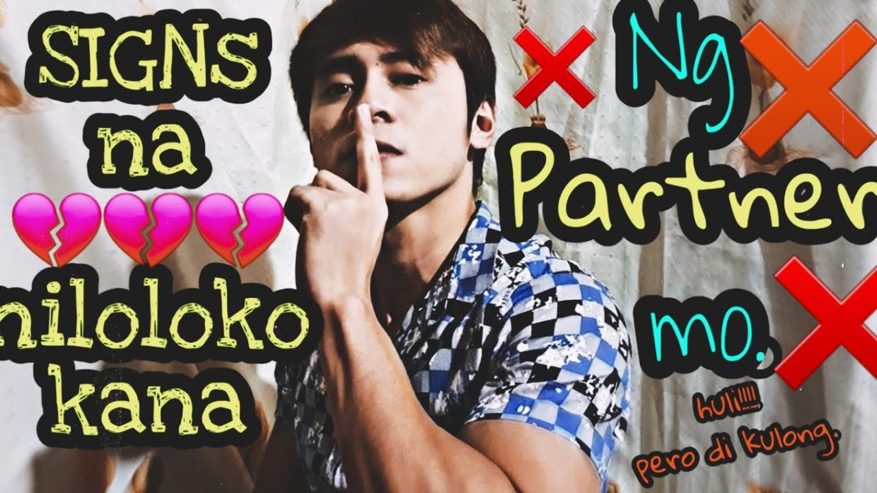 SIGNS NA NILOLOKO KANA NG PARTNER MO NG HINDI MO NALALAMAN (BAWAL ...