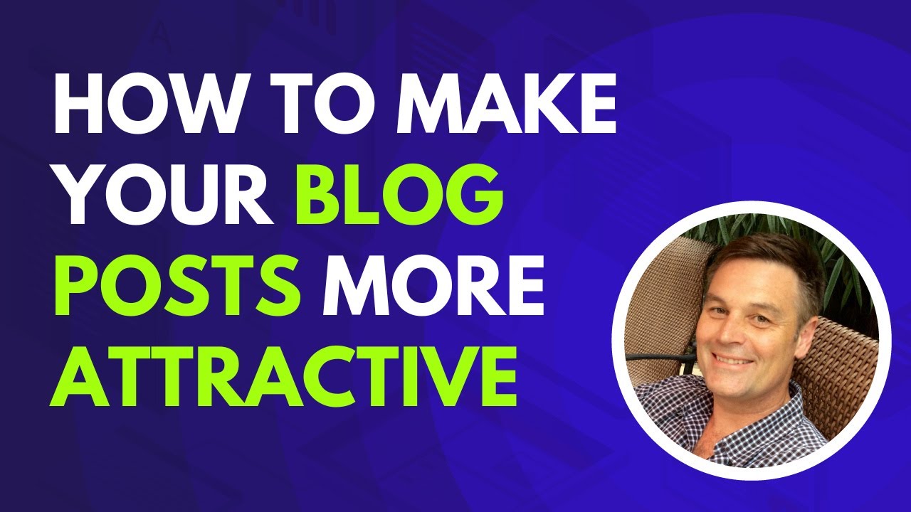 8 Simple Ways To Make Your Blog Posts Look MORE ATTRACTIVE - YouTube
