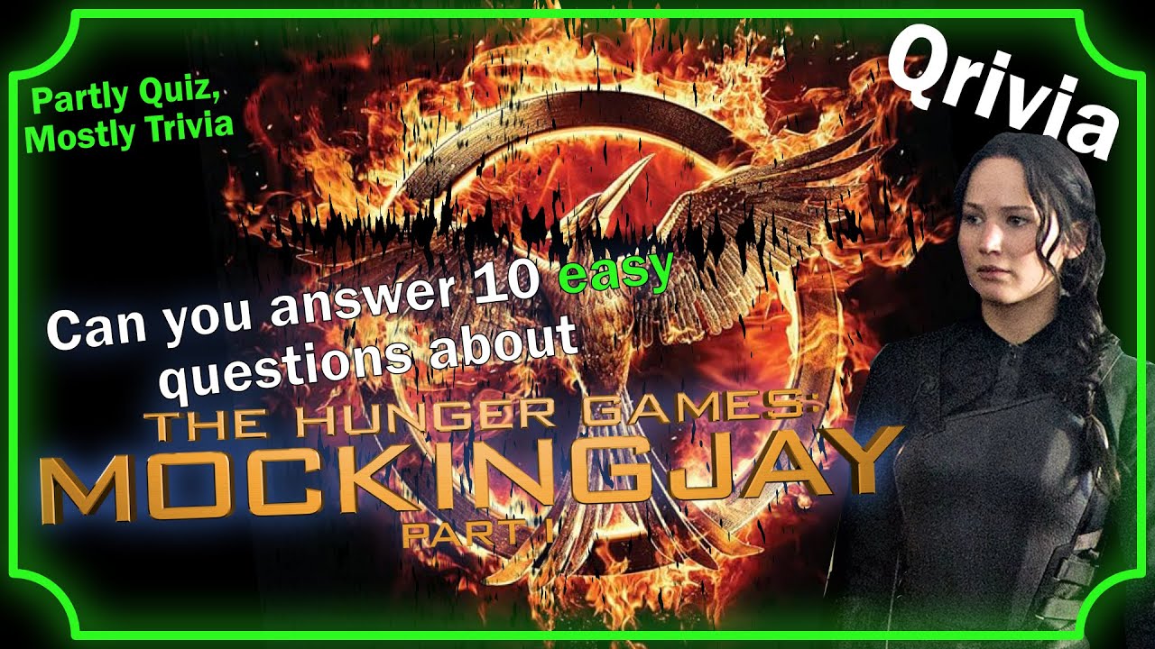 The Hunger Games: Mockingjay Part 1 - 10 Easy Questions! - YouTube
