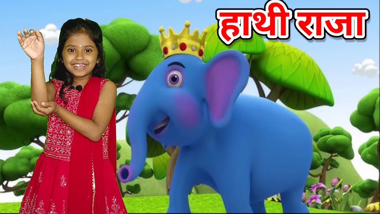 Hathi Raja Kahan Chale | Hindi Nursery Poems for Kids | Hindi Rhymes ...