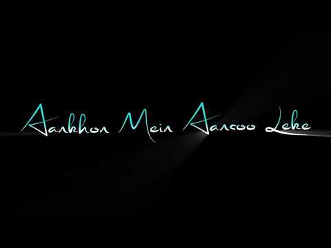 Aankhon Mein Aansoo Leke Status//New Status Video//Black Screen Status//whatsapp status video