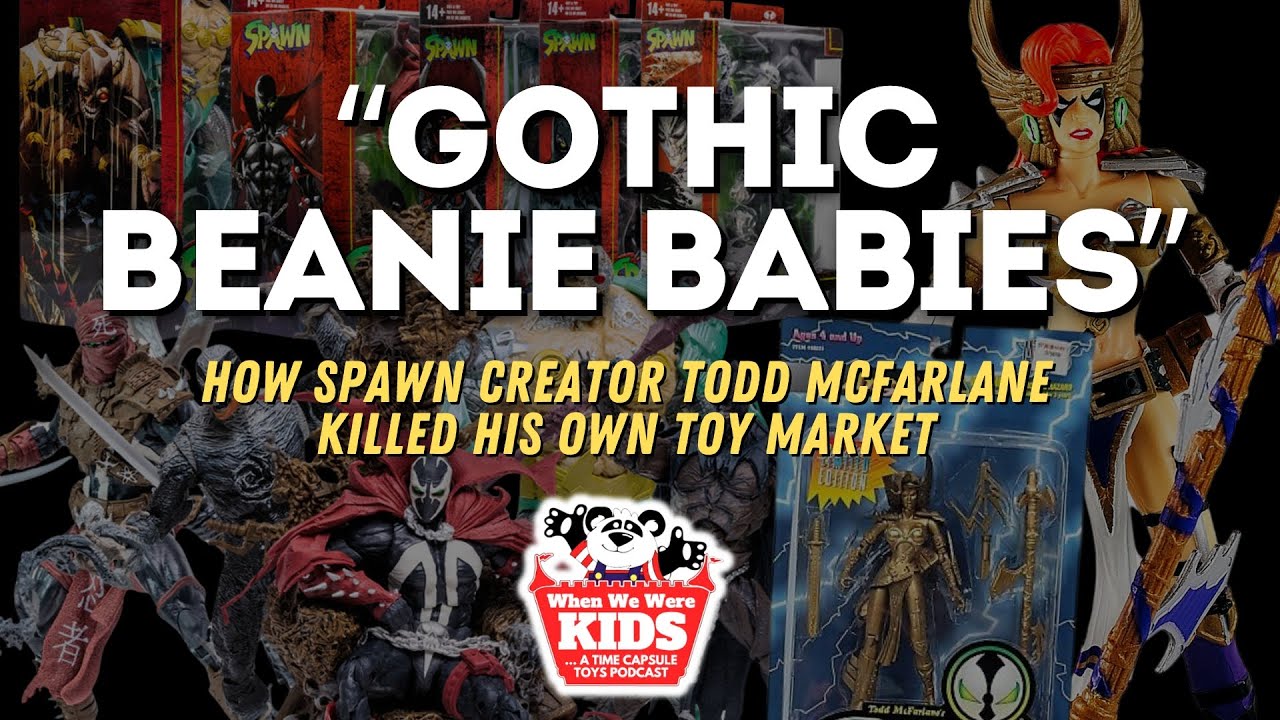 How Spawn creator Todd McFarlane killed his own toy market - YouTube
