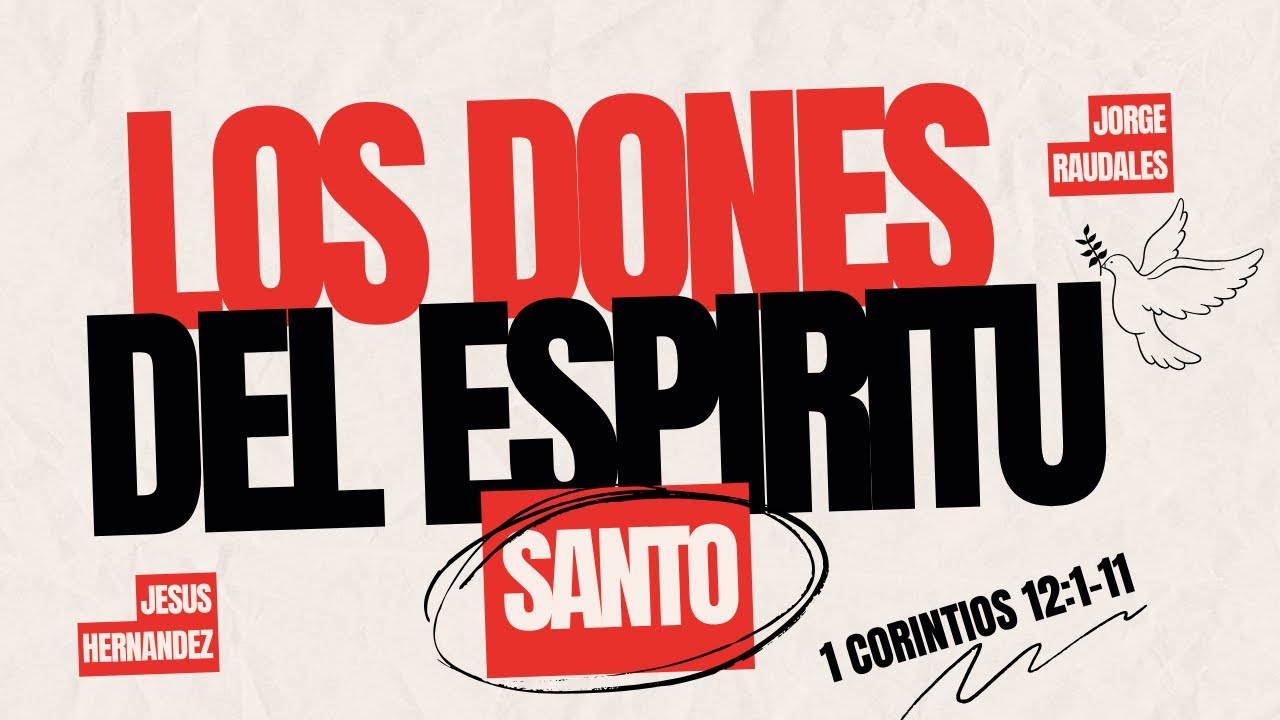 Los Dones del Espiritu Santo- 1 Corintios 12:1-11 - Jorge Raudales y ...