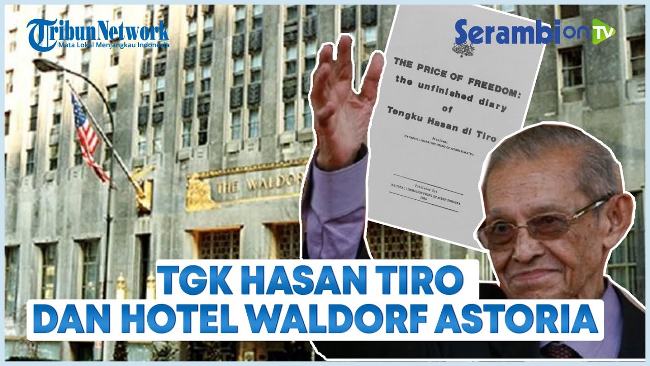 Hotel Waldorf Astoria Tempat Tgk Hasan Tiro Menulis Buku ‘Unfinished Diary’ - YouTube