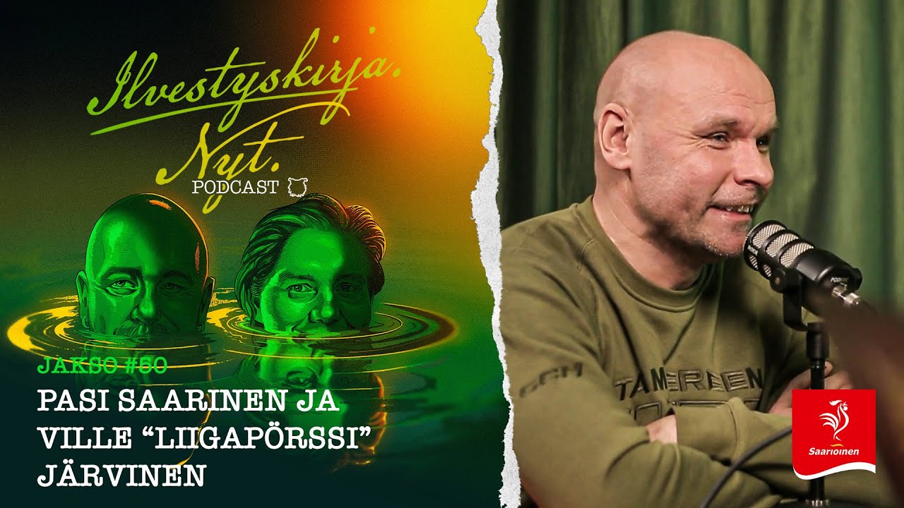 #50 - Ilvestyskirja. Nyt. - Vieraana Pasi Saarinen ja Ville "Liigapörssi" Järvinen - YouTube