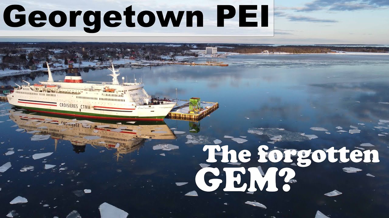 Georgetown PEI | The forgotten gem? - YouTube