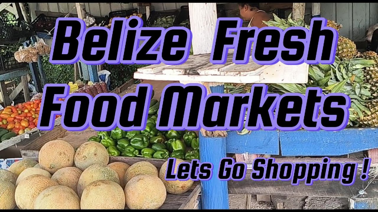 Belize Fresh Food Markets-LETS GO SHOPPING!#belize #healthylifestyle # ...