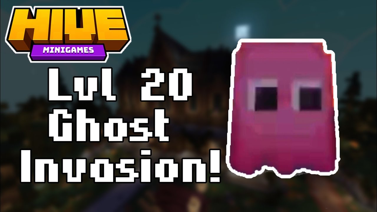 Max Level 20 Ghost Invasion! (Hive) - YouTube