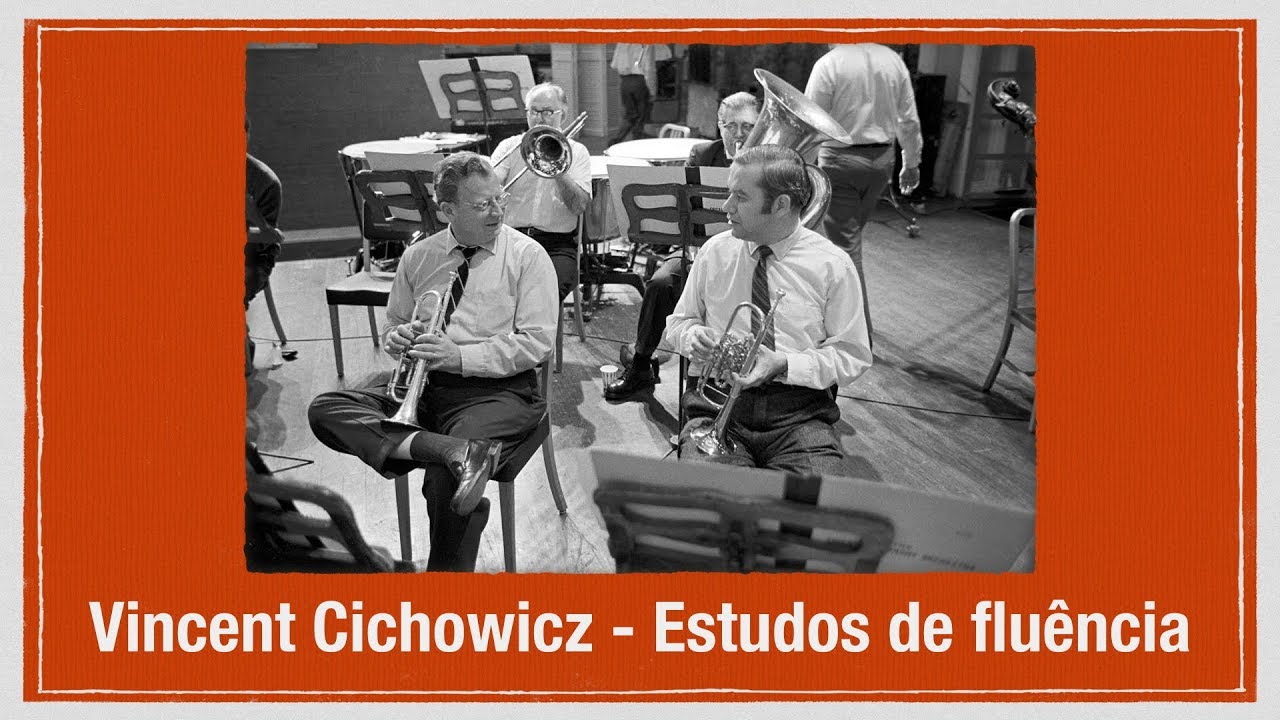 Vincent Cichowicz - Estudos de fluência - Dicas sobre trompete - Prof ...