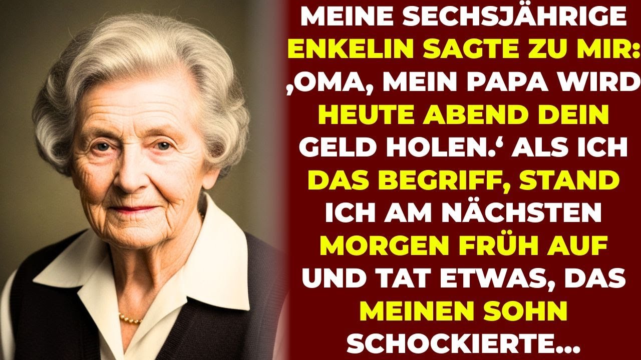Meine 6-jährige Enkelin sagte zu mir: ‚Oma, mein Papa holt heute Abend ...