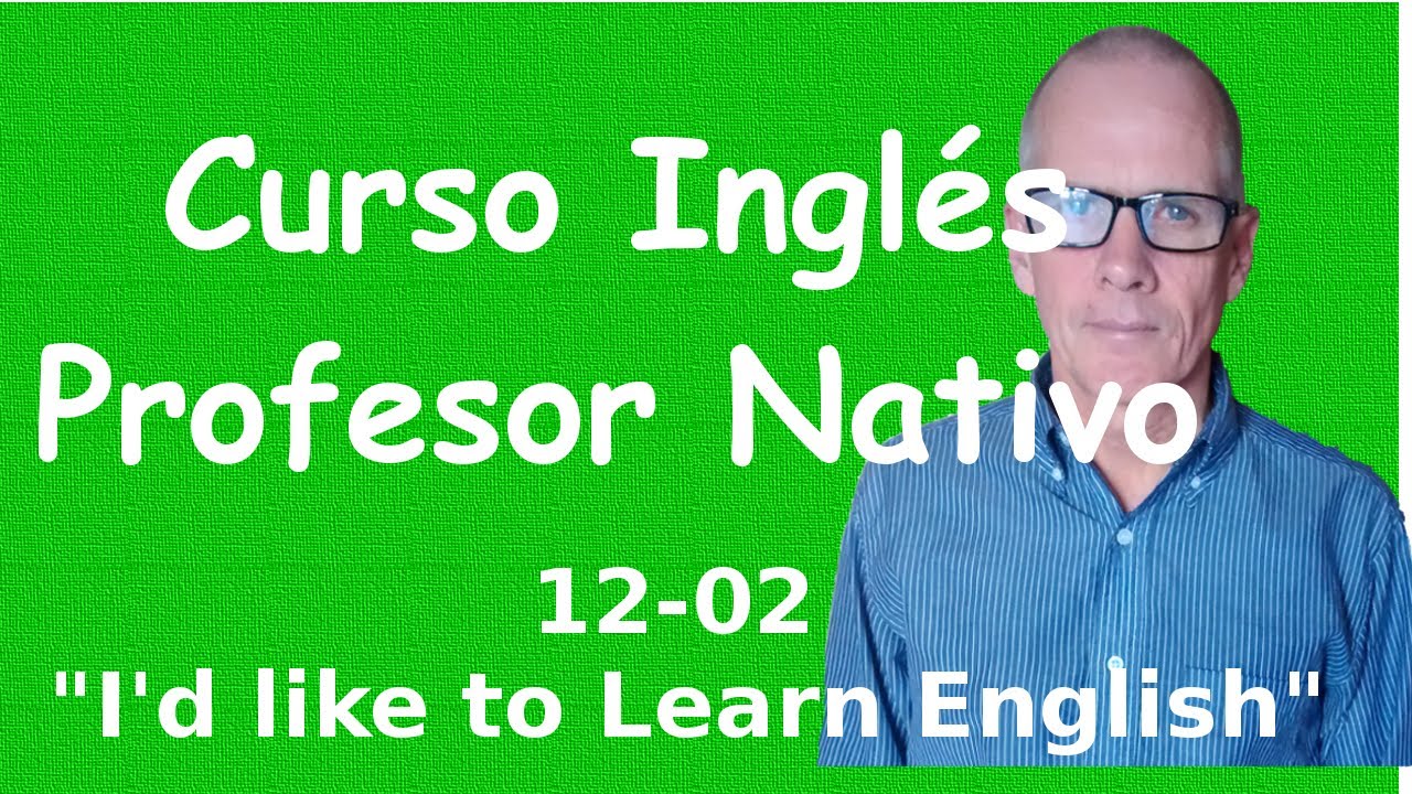 I d Like To Learn English Curso De Ingl s 12 02 YouTube i-d-like-to-learn-english-curso-de-ingl-s-12-02-youtube