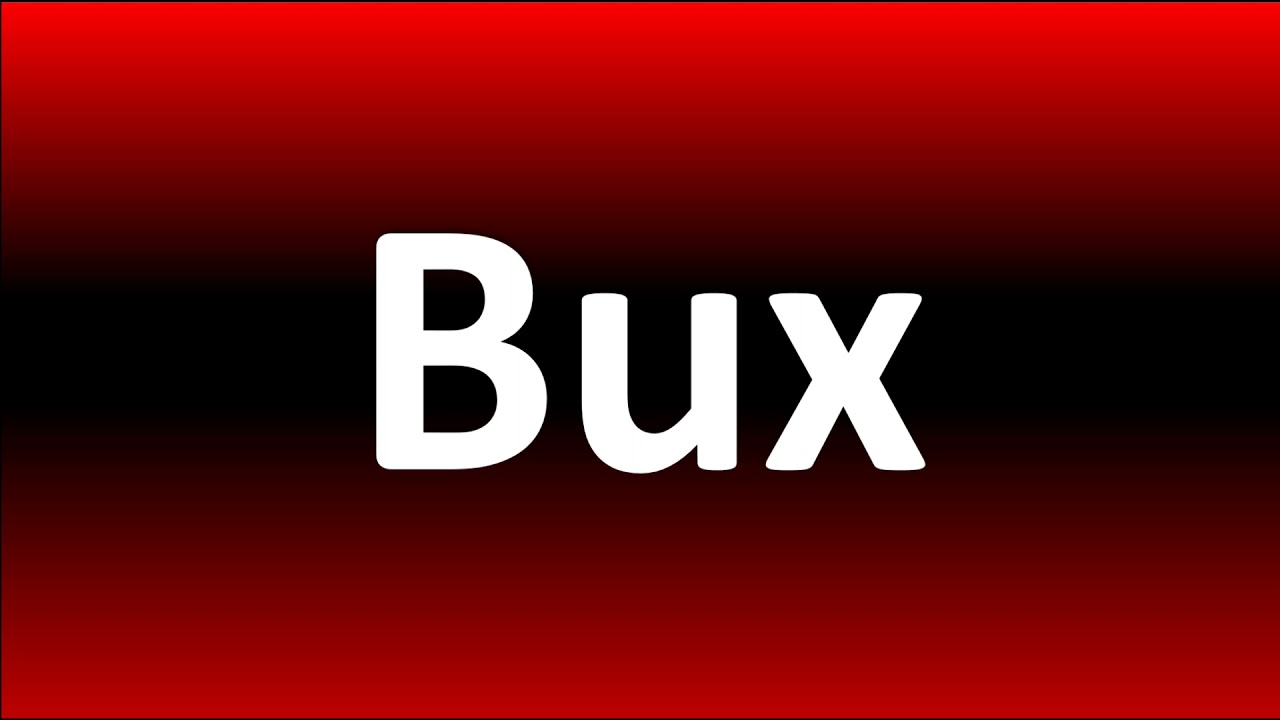 How to Pronounce Bux? - YouTube