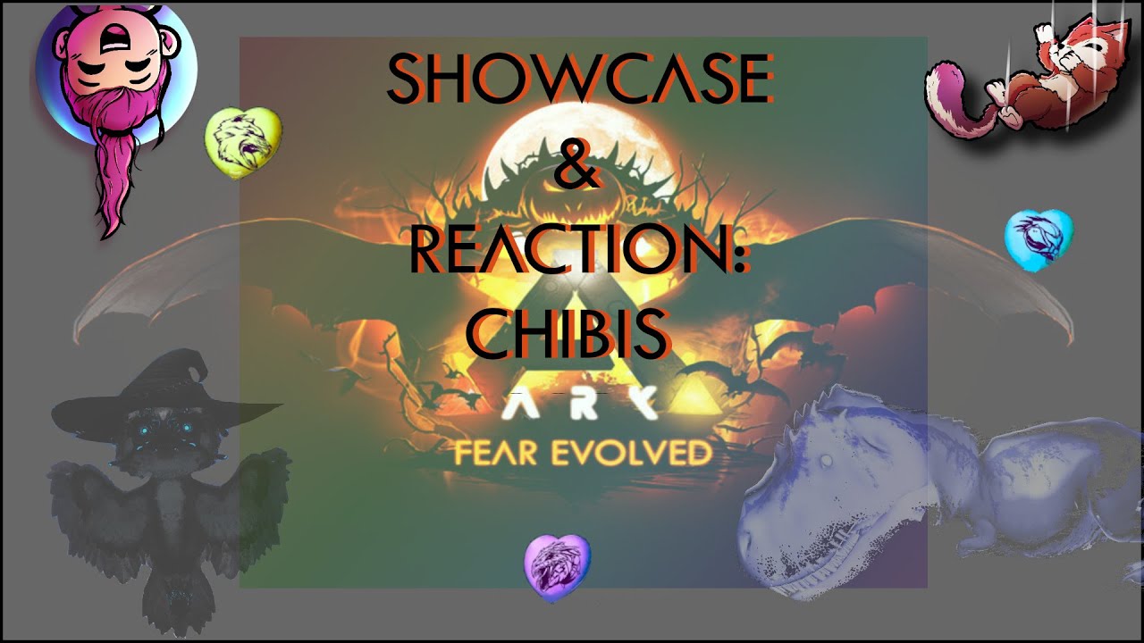 NEW FEAR EVOLVED CHIBIS SHOWCASE & REACTION - Ark Survival Evolved ...