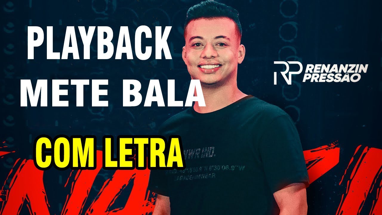 PLAYBACK METE BALA COM LERA - RENANZIN PRESSÃO - KARAOKE METE BALA COM ...