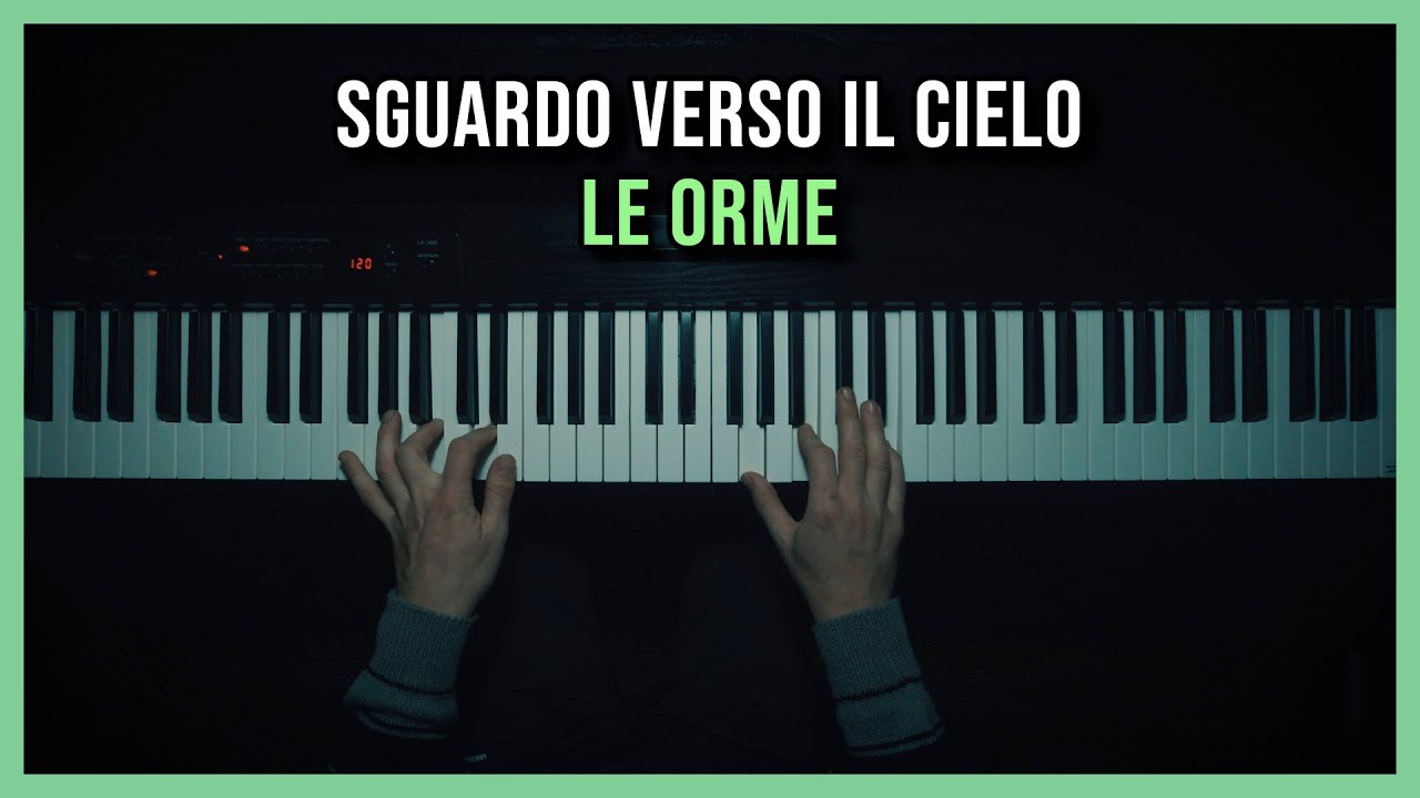 Sguardo verso il cielo - Le Orme | Piano cover 🎹 - YouTube