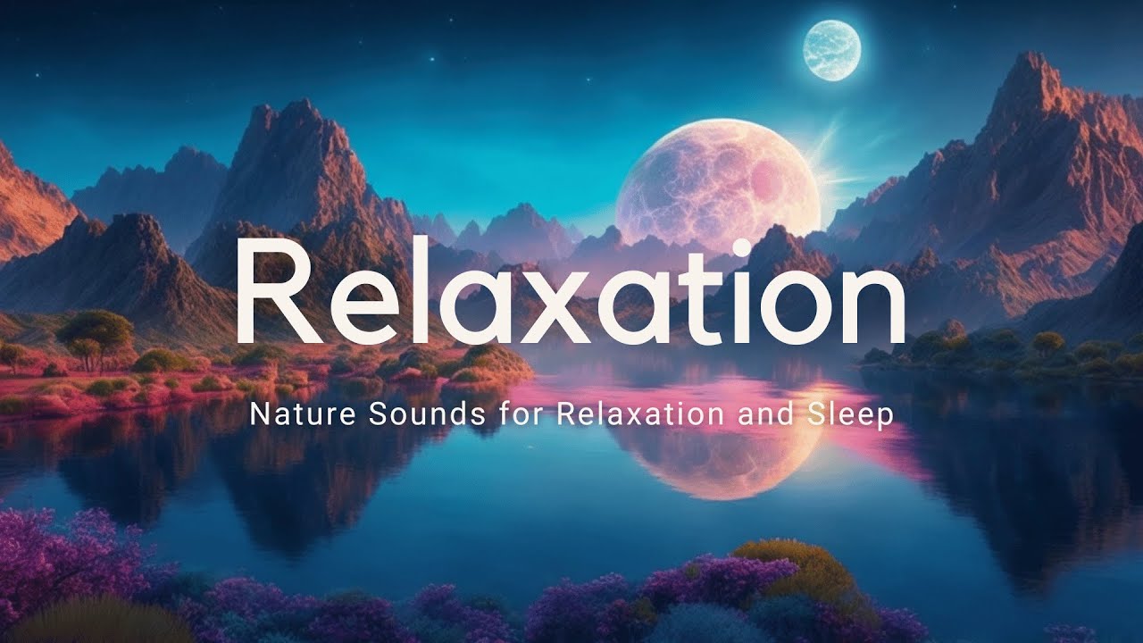 Meditation Music + Nature Sounds for Relaxation and Sleep - YouTube