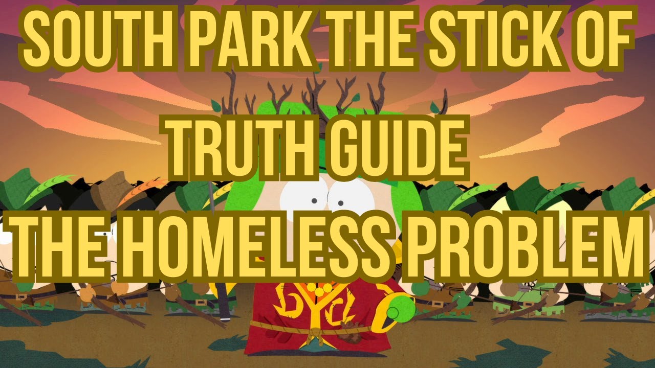South Park The Stick Of Truth The Homeless Problem Quest Guide - YouTube