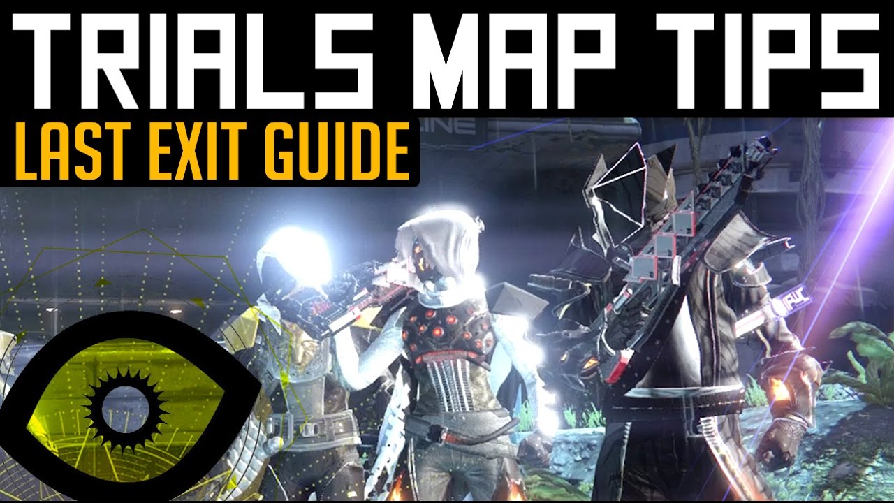 Destiny | TRIALS OF OSIRIS! - Last Exit Map Guide & Flawless Tips (Rise ...