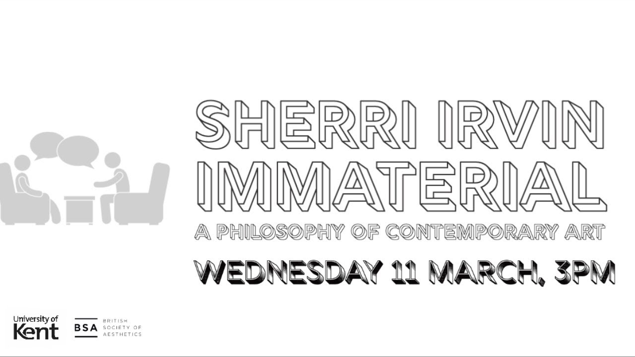 Reading Group Sherri Irvin 'Immaterial: A Philosophy of Contemporary ...