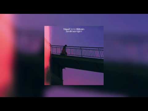 Nasıl Derler Bilirsin - Sevilmemişim // Slowed