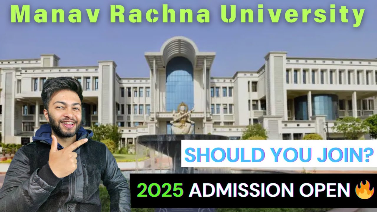Manav Rachna University Detailed Review | Fees, Hostel, Placement ...
