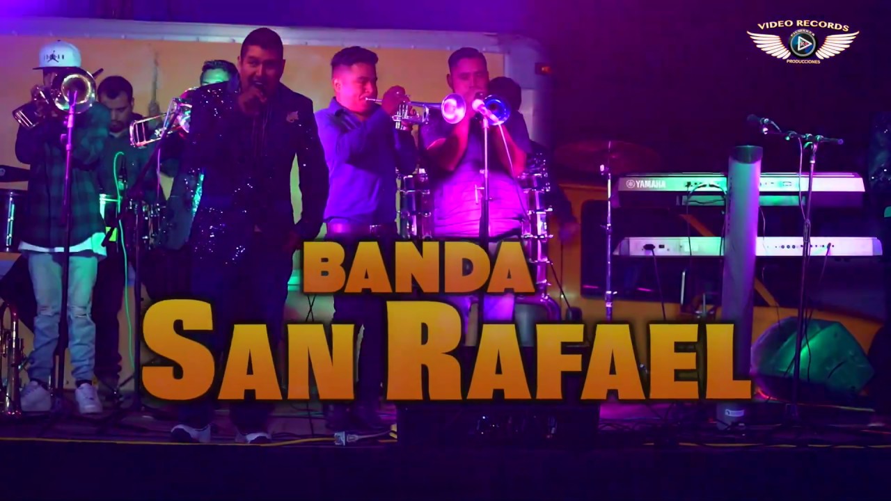 BANDA SAN RAFAEL - YouTube