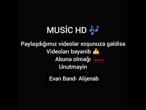 Hamının axtardığı mahni - Evan Band -Alijenab