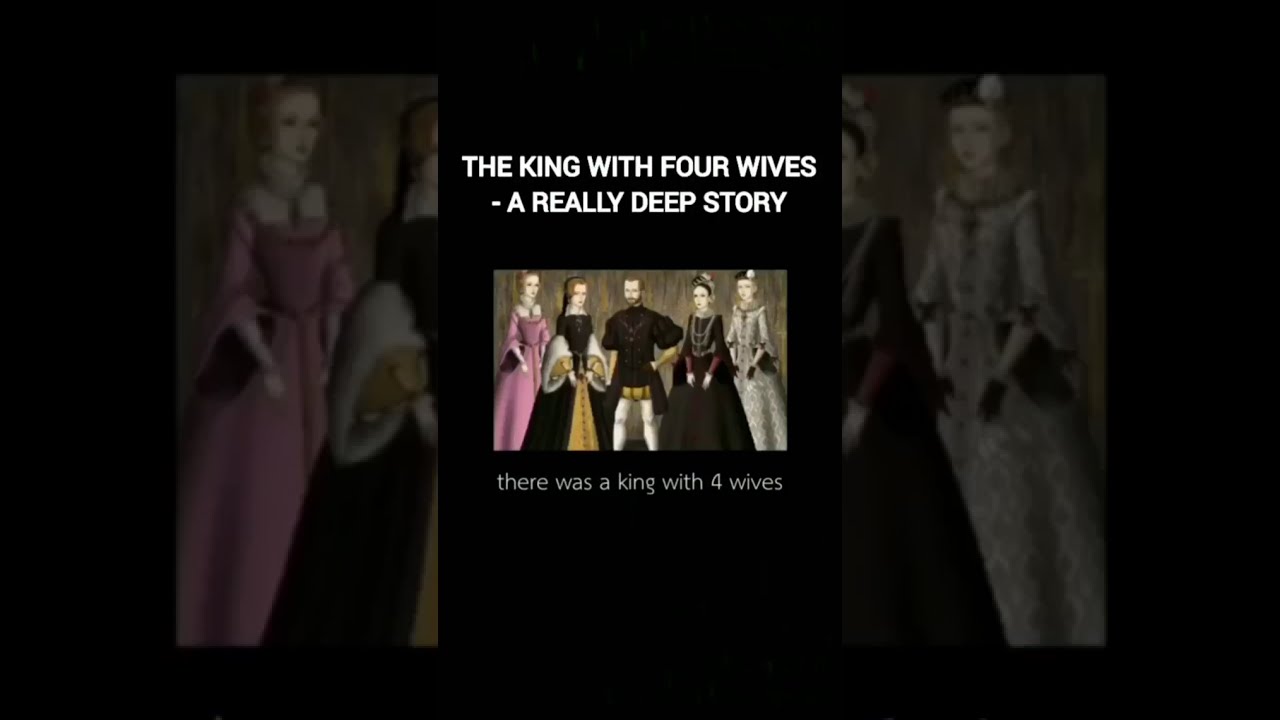 The King with four wives : a really deep story - YouTube