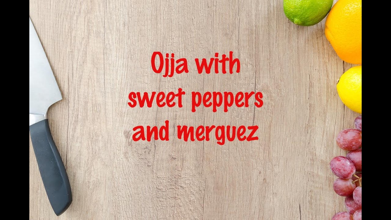 How to cook - Ojja with sweet peppers and merguez - YouTube