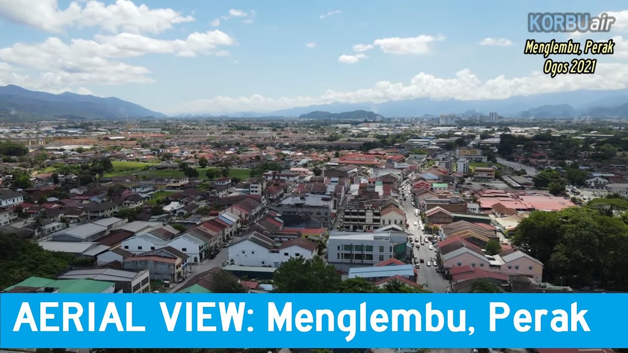 AERIAL VIEW: Menglembu, Ipoh, Perak - YouTube