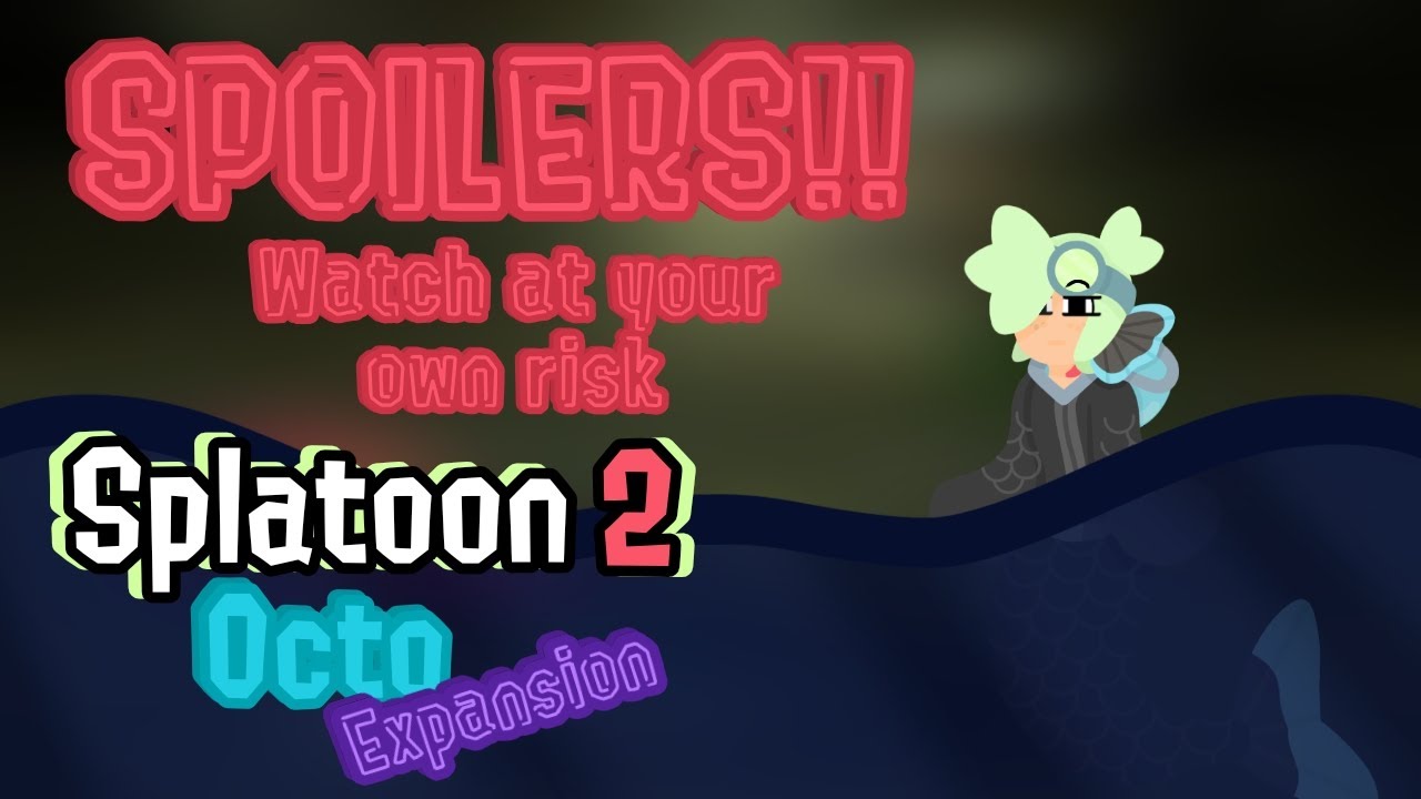 [SPOILERS] Splatoon 2: Octo Expansion [Agent 3 saves the day] - YouTube