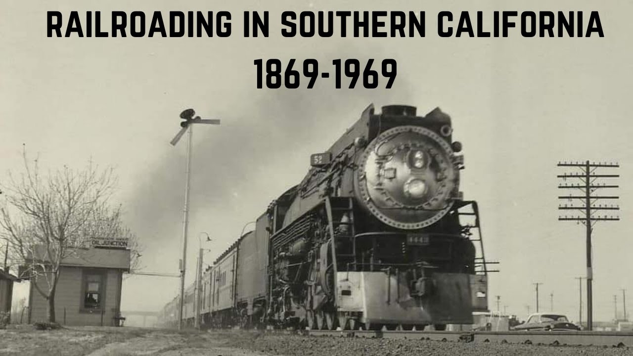 Railroading in Southern California 1869-1969 - YouTube