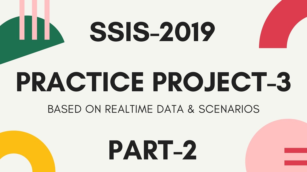 SSIS 2019 | Practice Project - 3 | Part 2 - SSIS Project Setup and Pre ...