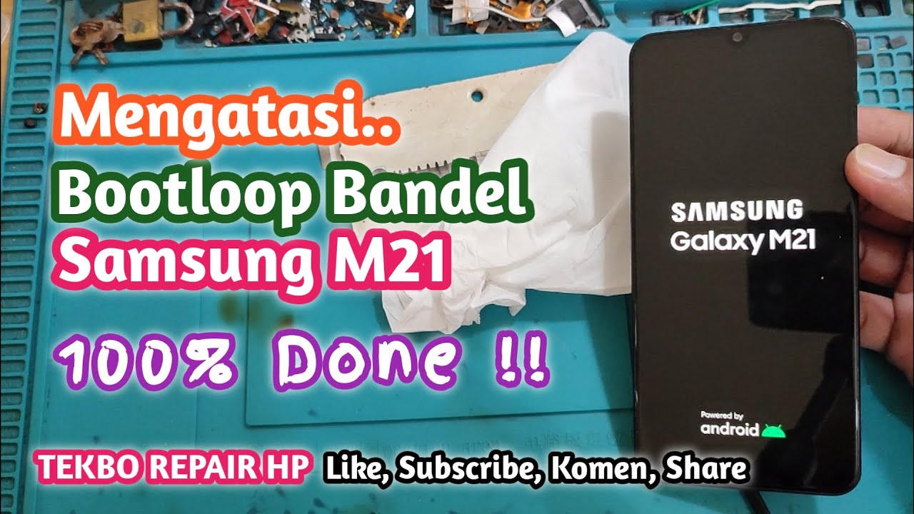 Servis Samsung M21 Bootloop Bandel Berjam-jam || Sebelum Vonis EMMC ...