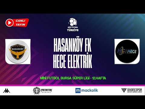 MİNİ FUTBOL BURSA SÜPER LİGİ / HASANKÖY FK - HECE ELEKTRİK
