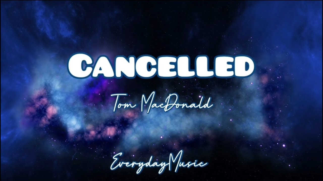 (1 Hour Loop with Lyrics) Cancelled - Tom MacDonald - YouTube