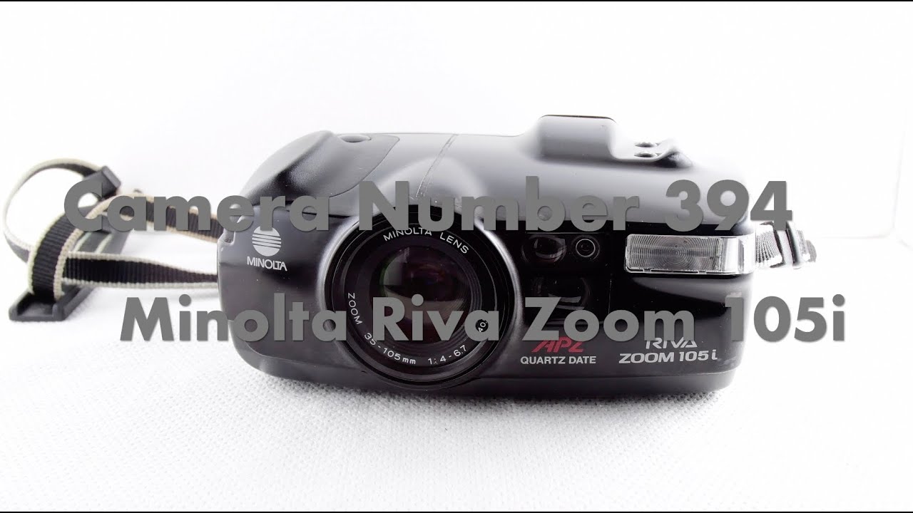 Camera Number 394 Minolta Riva Zoom 105i - YouTube