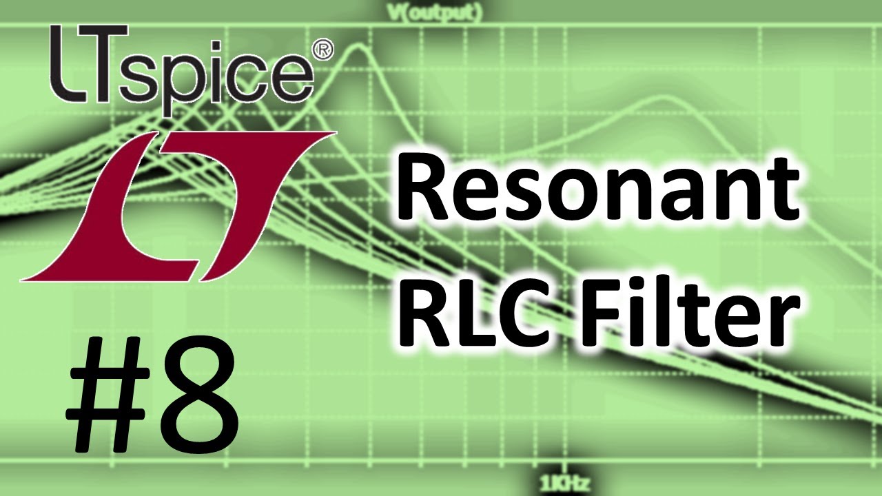 LTSPICE #8: RLC Filter (Stepping Through Parameters Part 3) - YouTube