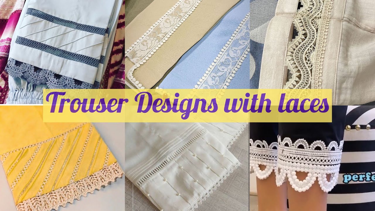 Latest Trouser Designing ideas with laces|Trouser Designs with laces ...