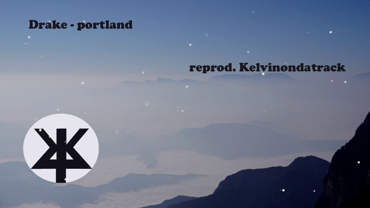 Drake - Portland reprod KelvinODT - YouTube