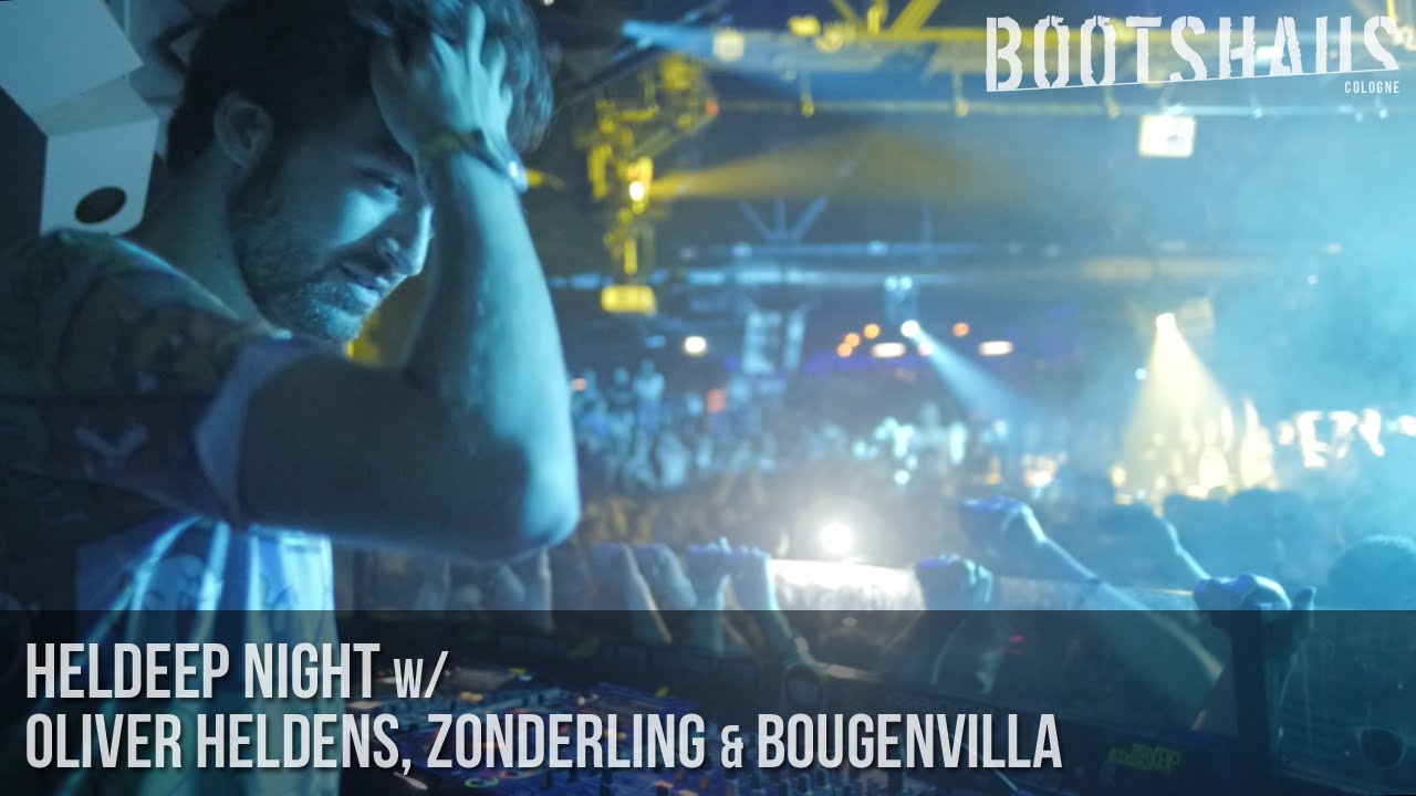 Oliver Heldens, Zonderling & Bougenvilla @ Bootshaus || Heldeep Night ...