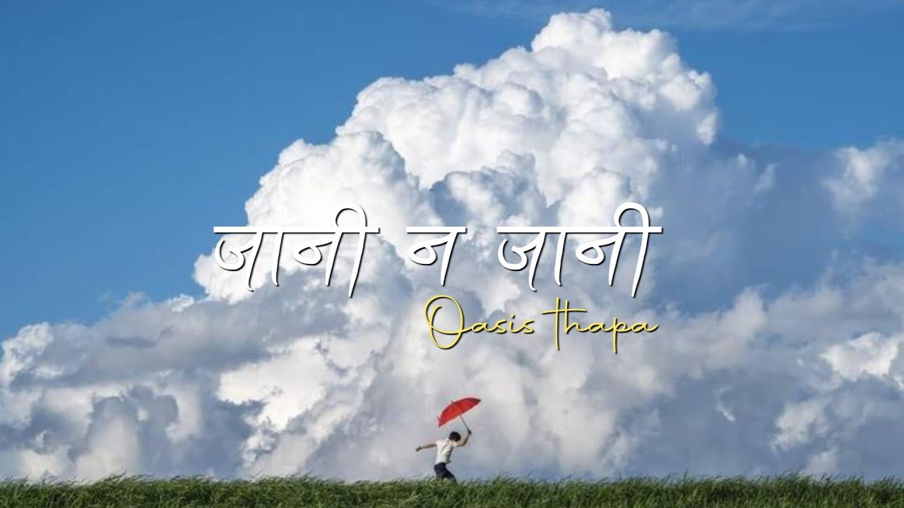 jani na jani (Oasis thapa) music lyrics - YouTube